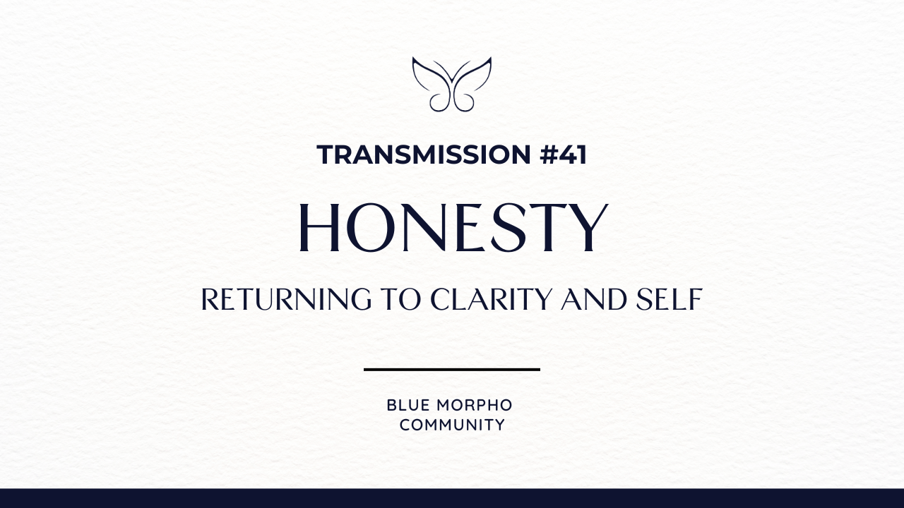 #41 Honesty - Blue Morpho Community